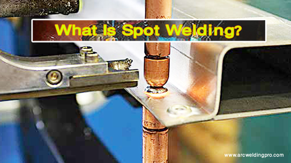 Spot Welding - Your Welding Solutions