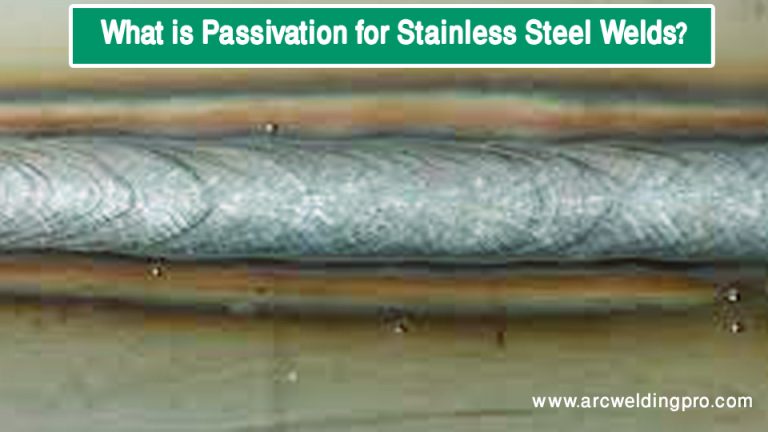 Passivation for Stainless Steel Welds: What It Is & Why
