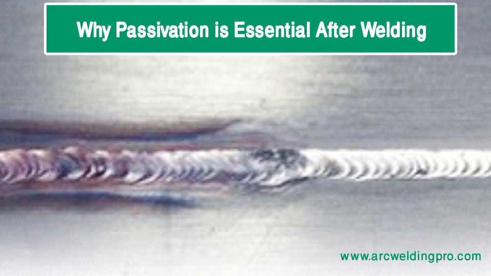 Passivation for Stainless Steel Welds: What It Is & Why