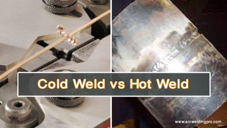 Cold Weld vs Hot Weld - What is the Difference?