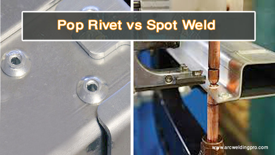 Pop Rivet vs Spot Weld What s the Difference?